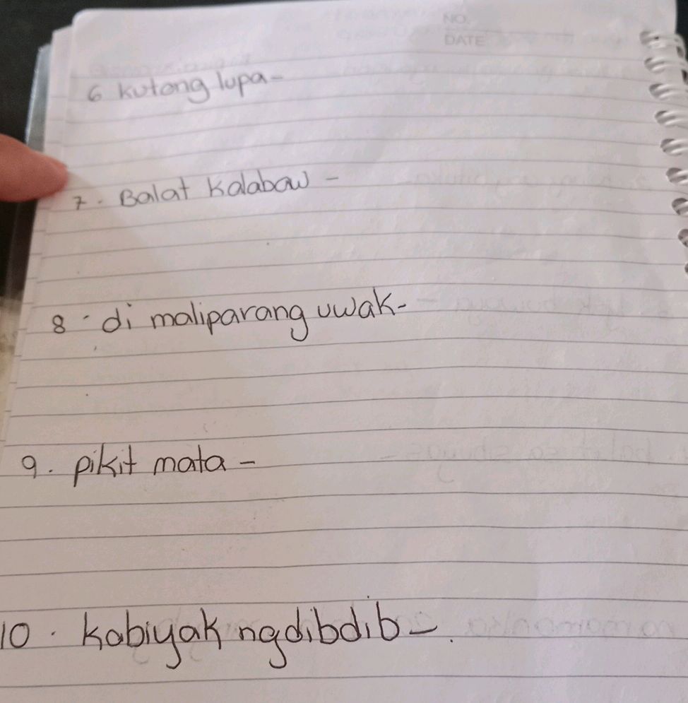 6 kutong lupa- 7. Balat Kalabaw 8. di