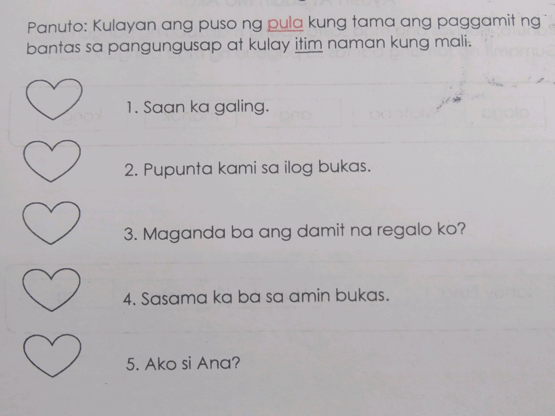 Panuto: Kulayan ang puso ng pula kung tama