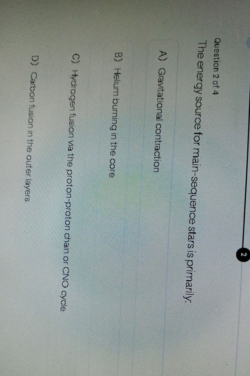 Question 2 of 4 The energy source for | StudyX