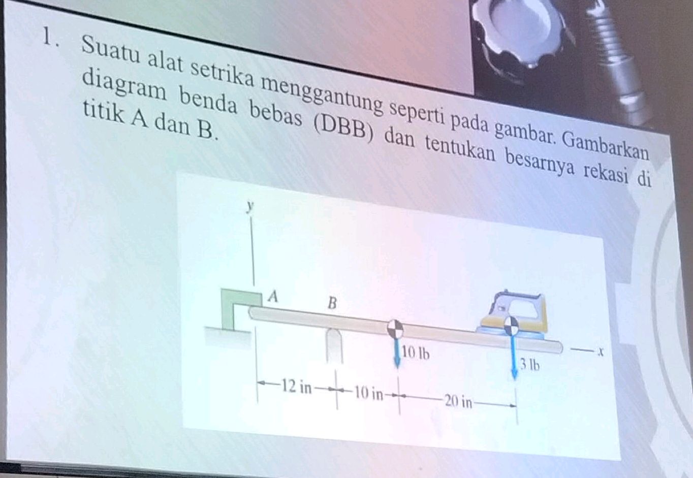 1. Suatu alat setrika menggantung seperti | StudyX