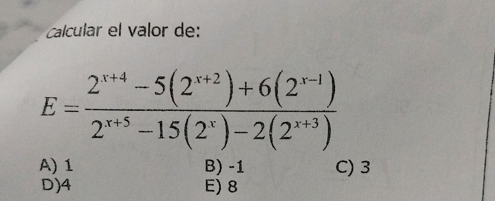Calcular el valor de: $E = {2^{x+4}