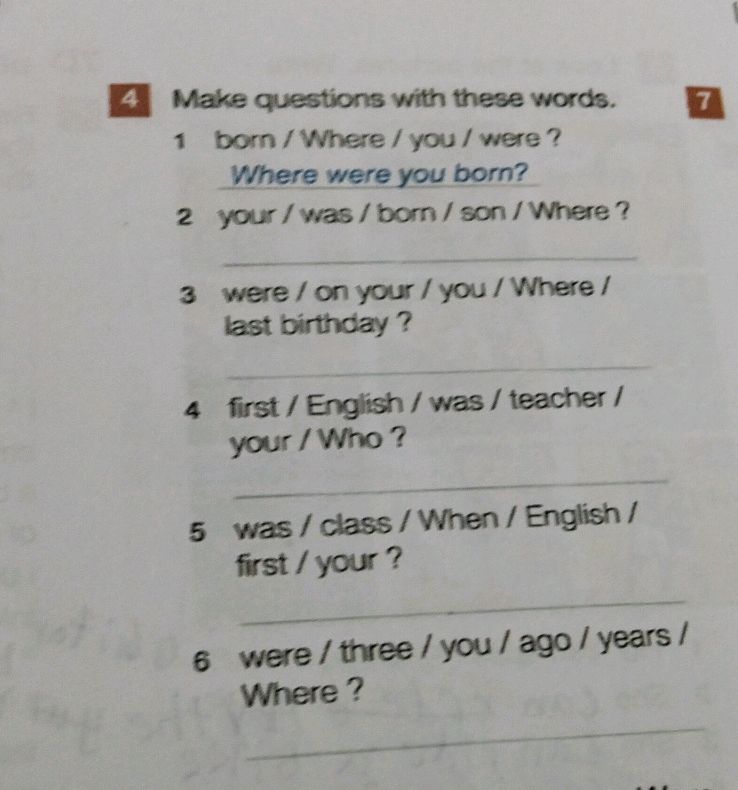 Make questions with these words. 1 born / | StudyX