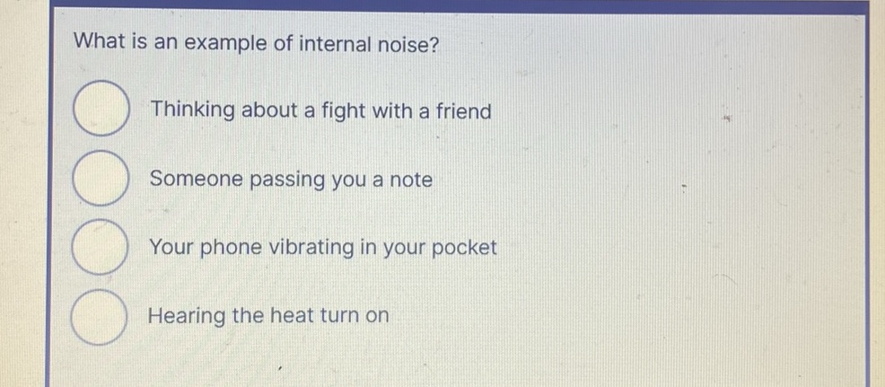 What is an example of internal noise? | StudyX