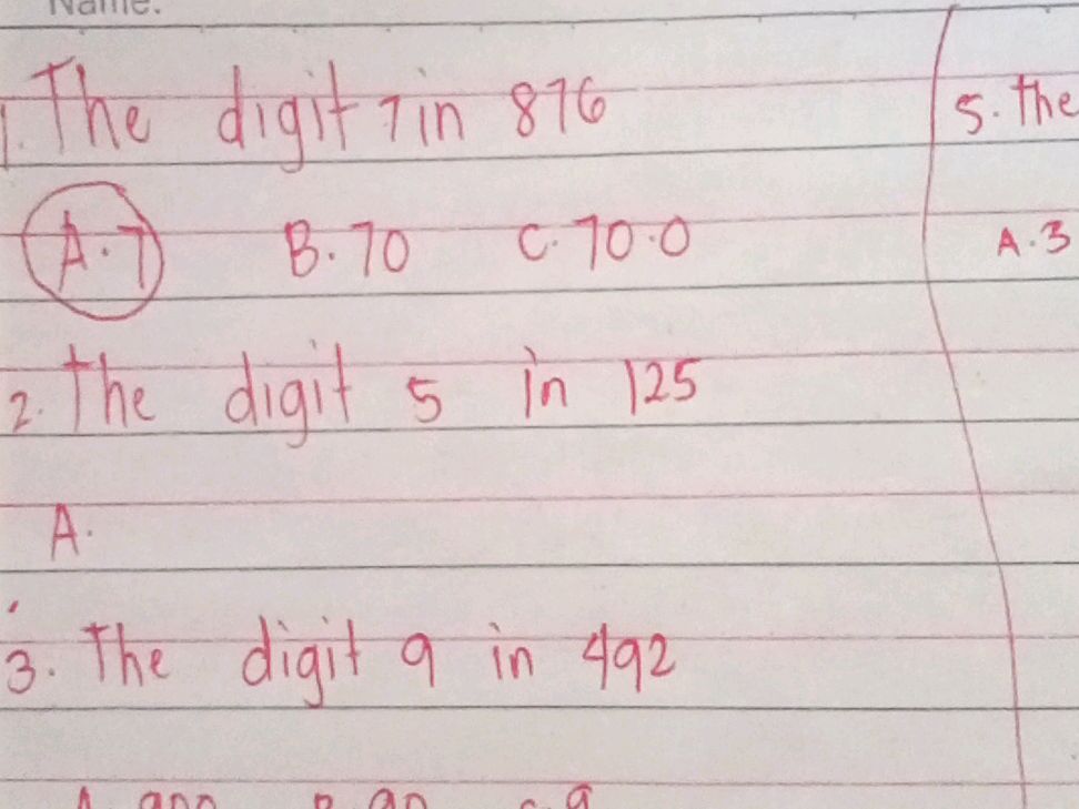 The digit 7 in 876 A. 7 B. 70 C. 70.0 2. The