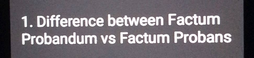 Difference between Factum Probandum vs