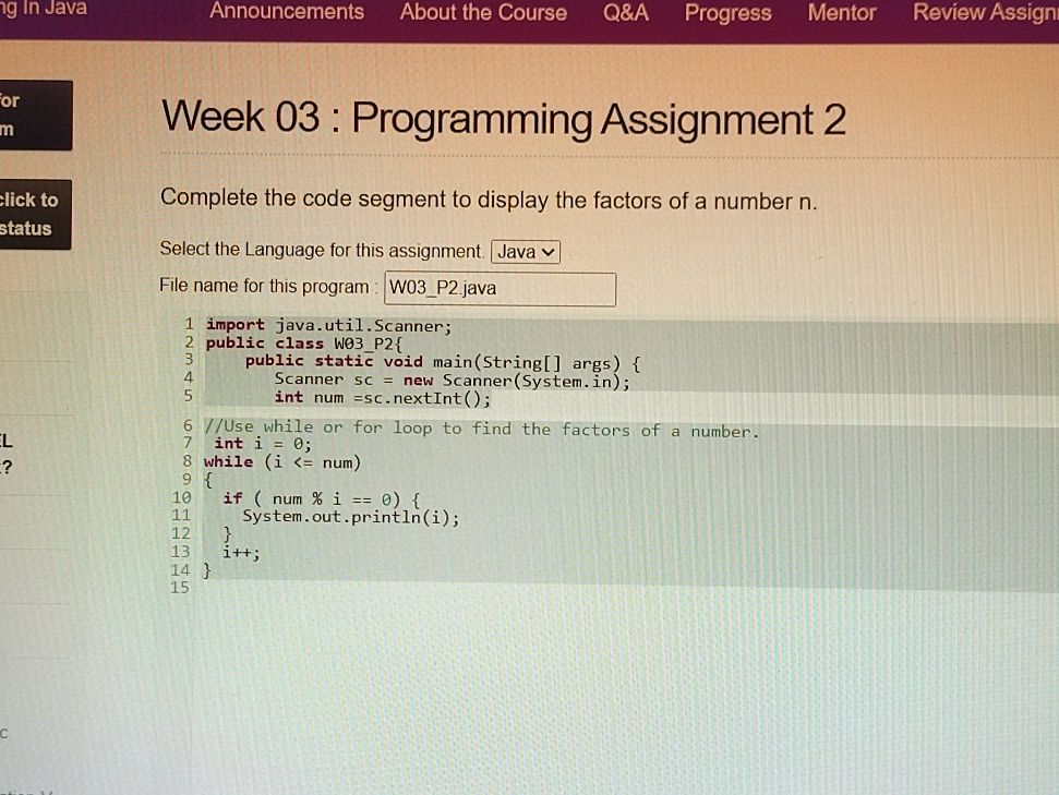 Complete the code segment to display the | StudyX