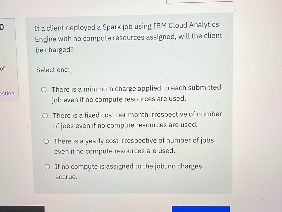 If a client deployed a Spark job using IBM | StudyX