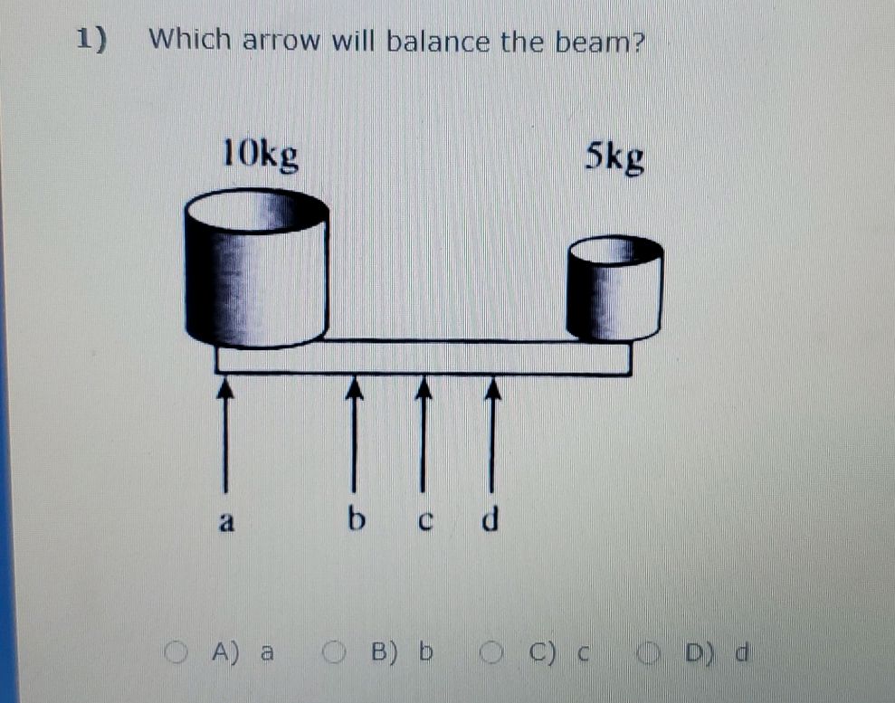 1) Which arrow will balance the beam? There | StudyX