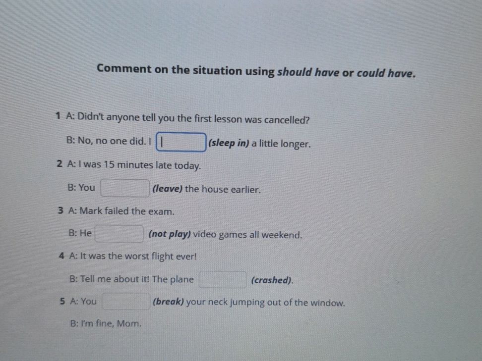 Comment on the situation using should have | StudyX