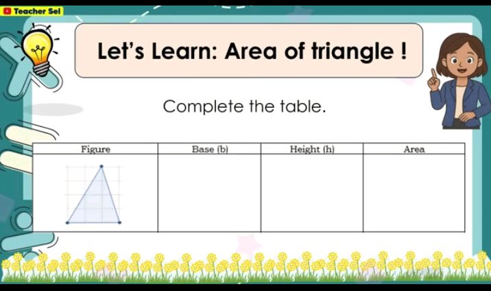 Let's Learn: Area of triangle! Complete the