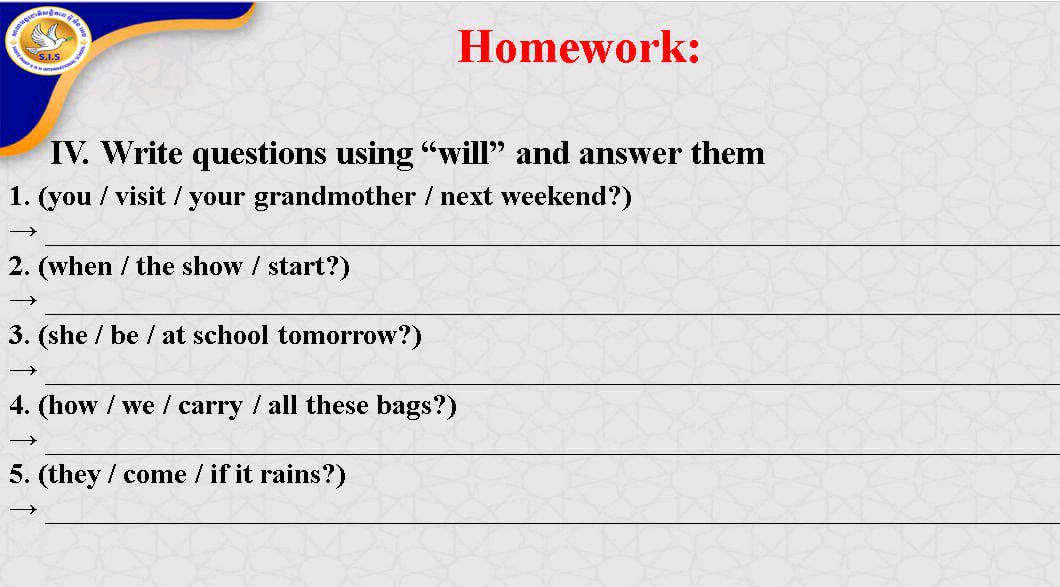 IV. Write questions using "will" and answer | StudyX