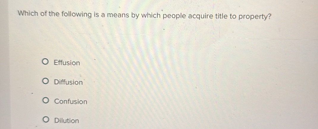 Which of the following is a means by which