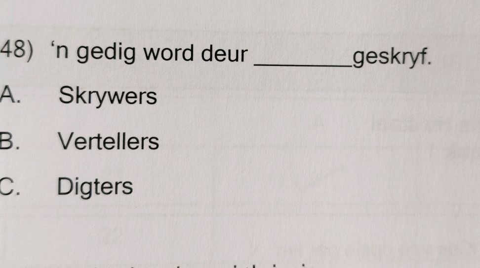 48) 'n gedig word deur geskryf. A. Skrywers
