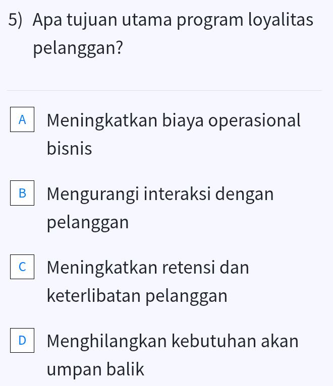 5) Apa tujuan utama program loyalitas