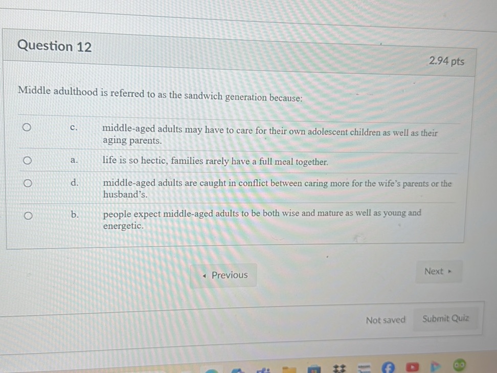 Middle adulthood is referred to as the | StudyX