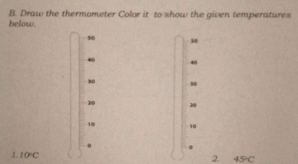 B. Draw the thermometer Color it to show the