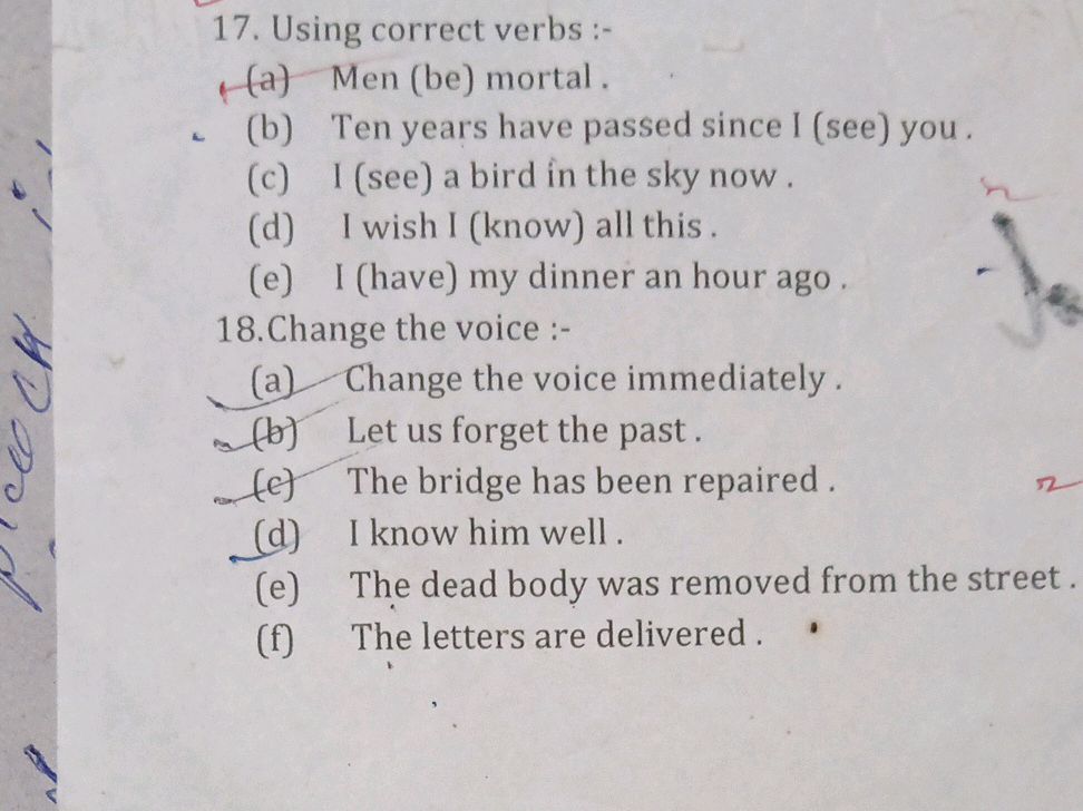 Using correct verbs :- (a) Men (be) mortal.