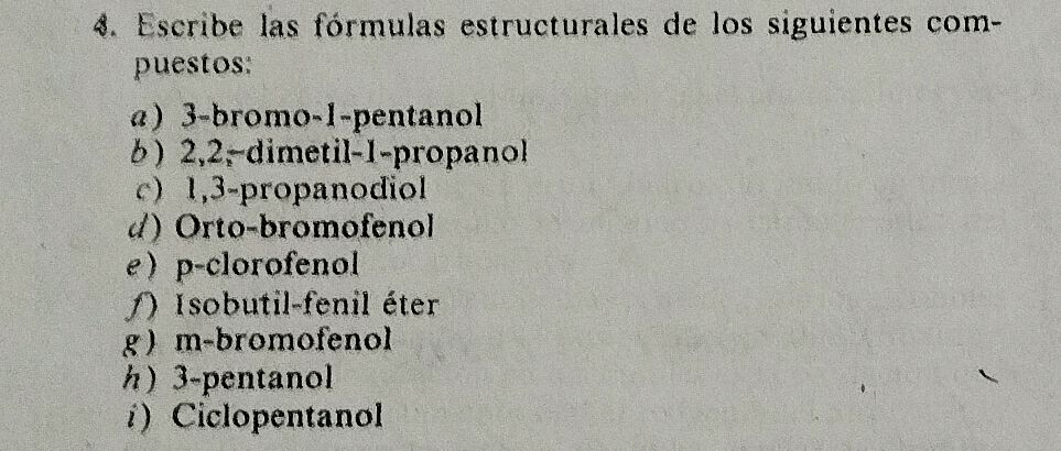 Escribe las fórmulas estructurales de los