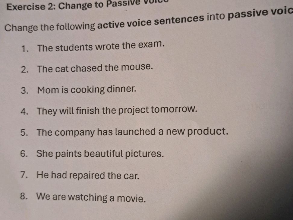 Exercise 2: Change to Passive Change the | StudyX
