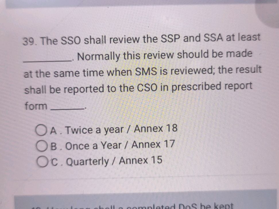 The SSO shall review the SSP and SSA at