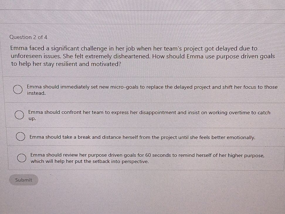 Question 2 of 4 Emma faced a significant