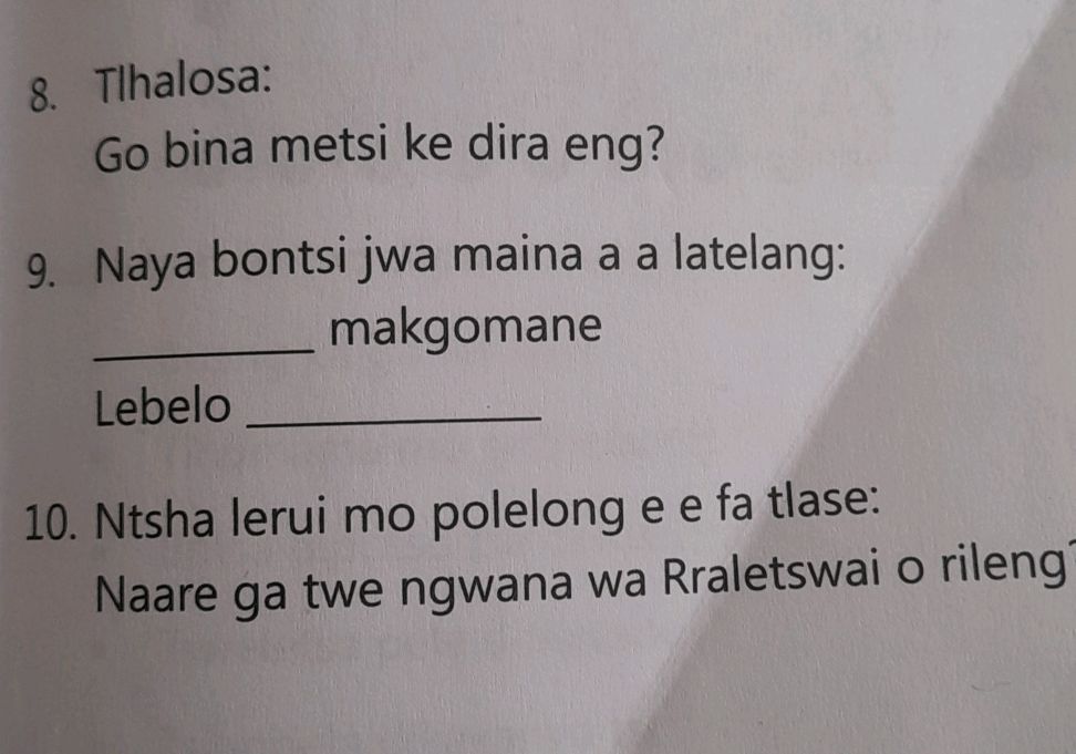 Tlhalosa: Go bina metsi ke dira eng? 9. Naya