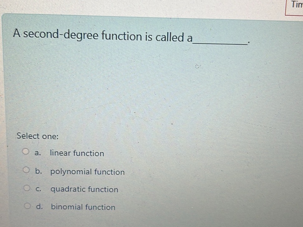 A second-degree function is called a ____. | StudyX