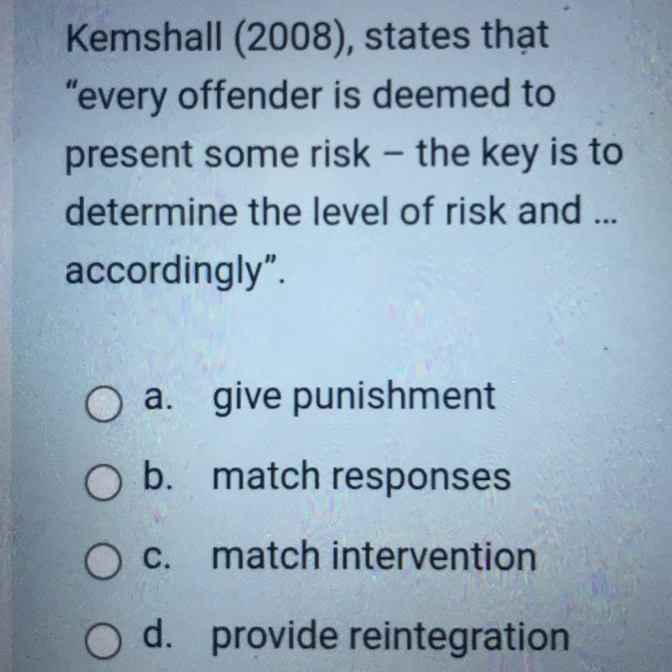 Kemshall (2008), states that "every offender