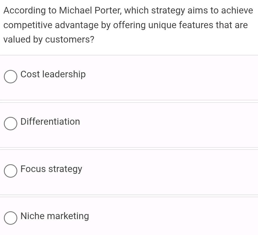According to Michael Porter, which strategy | StudyX