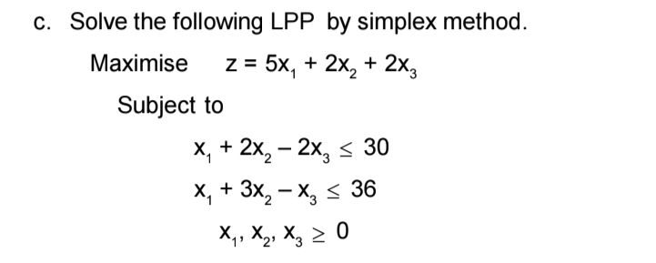 c. Solve the following LPP by simplex | StudyX