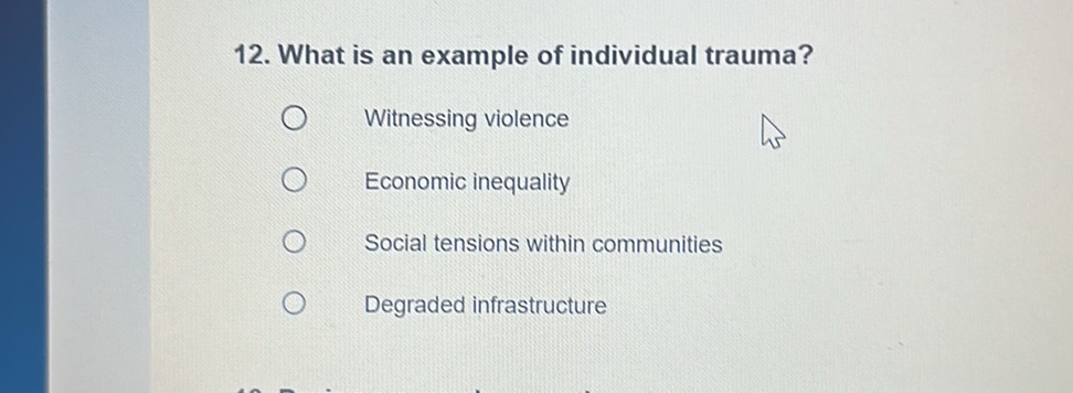 12. What is an example of individual trauma? | StudyX