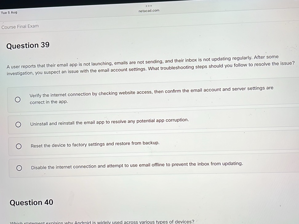 Question 39 A user reports that their email