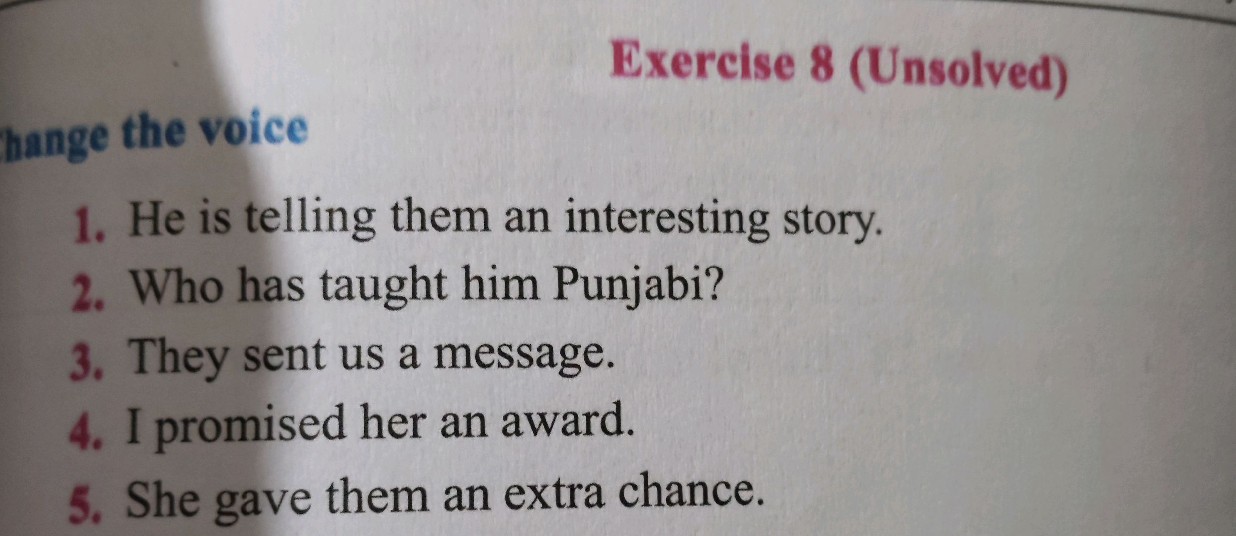 Change the voice 1. He is telling them an | StudyX