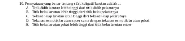 10. Pernyataan yang benar tentang sifat | StudyX