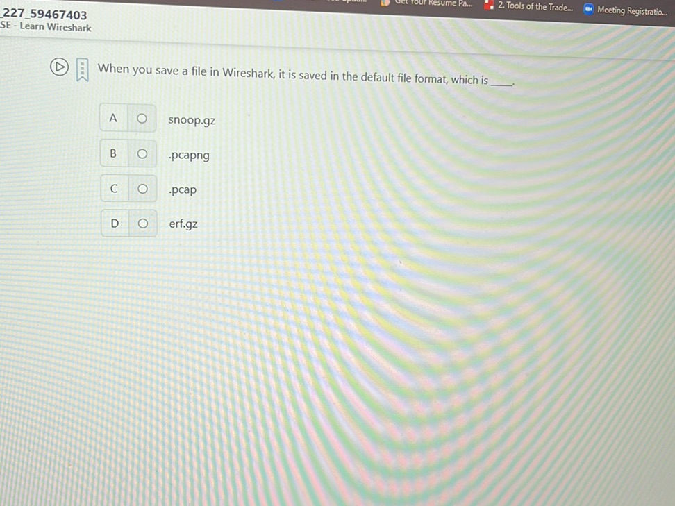 When you save a file in Wireshark, it is | StudyX