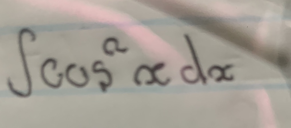 Integral of cos squared x | StudyX