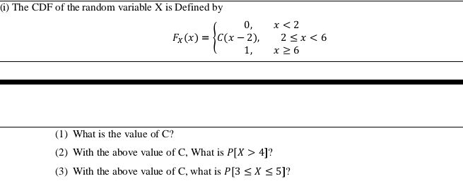 (i) The CDF of the random variable X is | StudyX