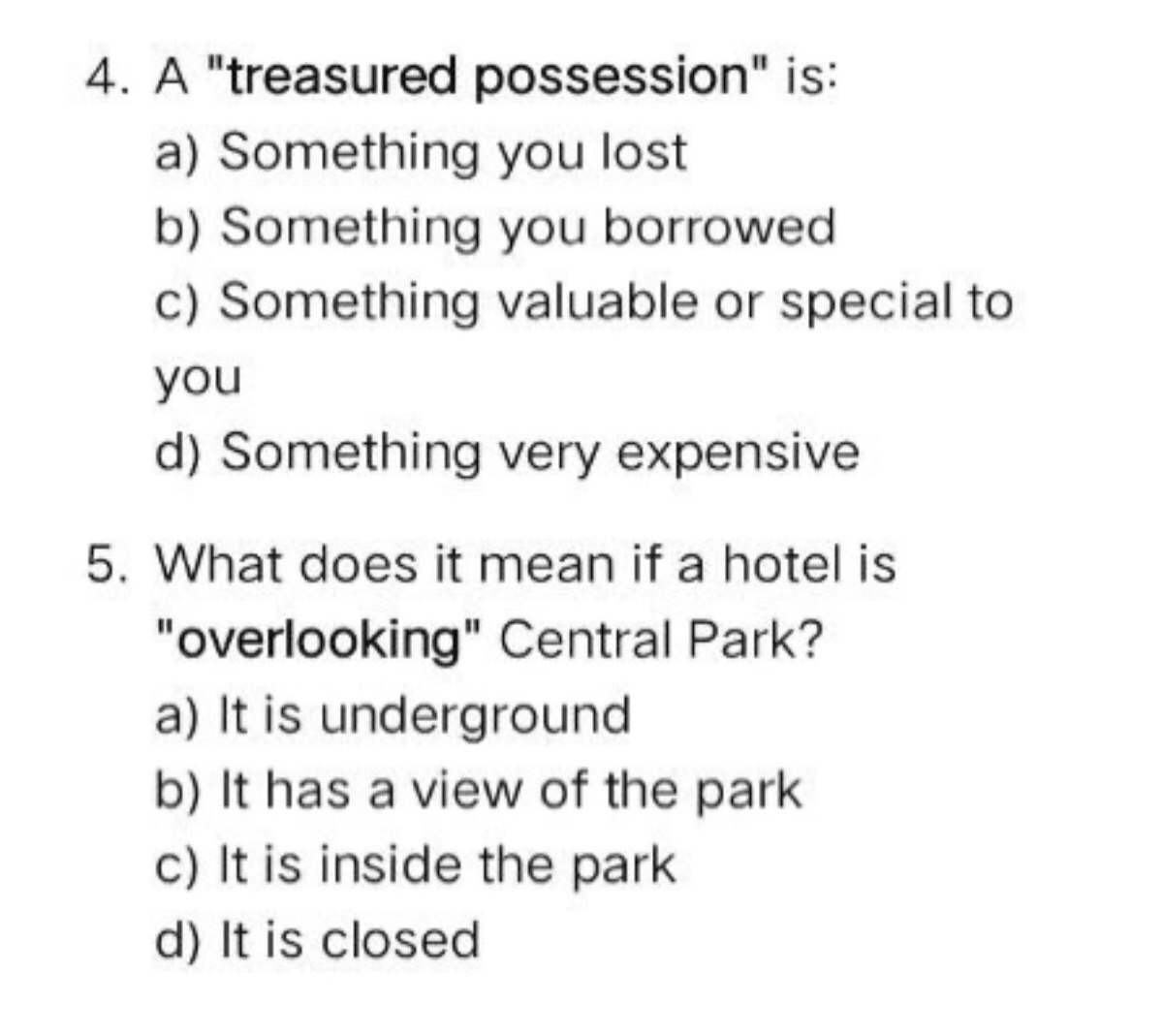 A "treasured possession" is: a) Something