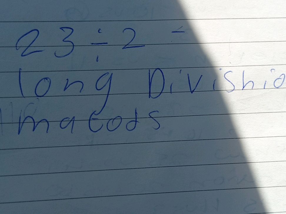 Long division of 23 divided by 2 | StudyX