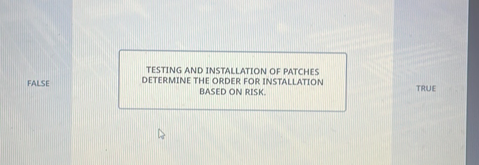 TESTING AND INSTALLATION OF PATCHES | StudyX