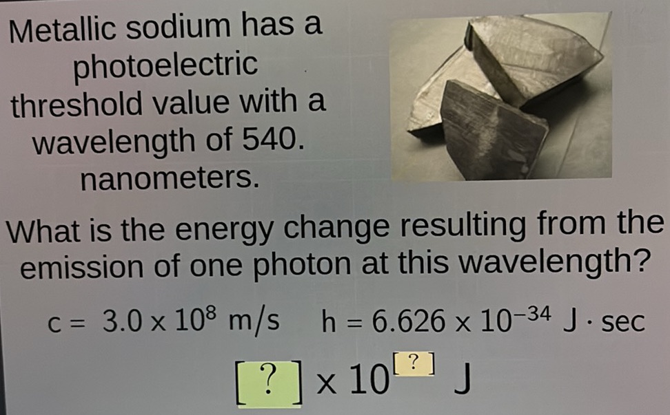 Metallic sodium has a photoelectric | StudyX