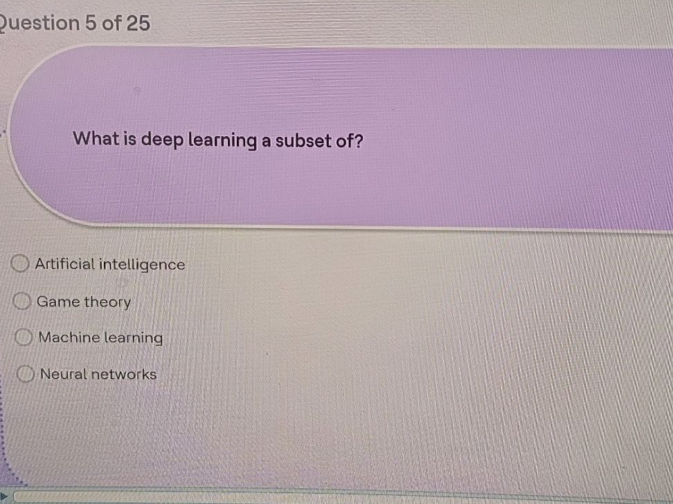 Question 5 of 25 What is deep learning a | StudyX