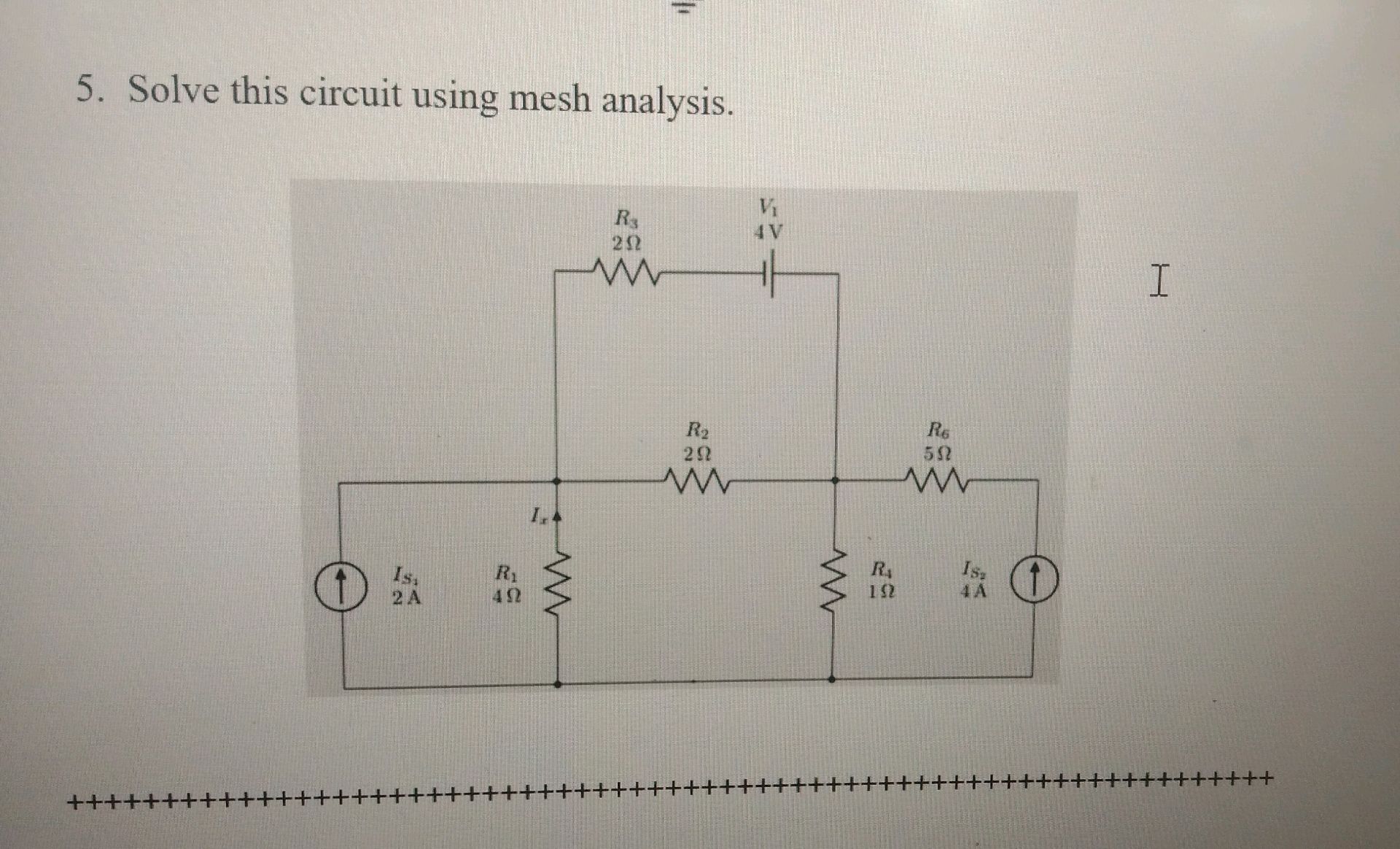 5. Solve this circuit using mesh analysis. | StudyX