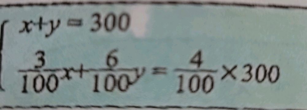 $\ x+y = 300 {3}{100}x + {6}{100}y