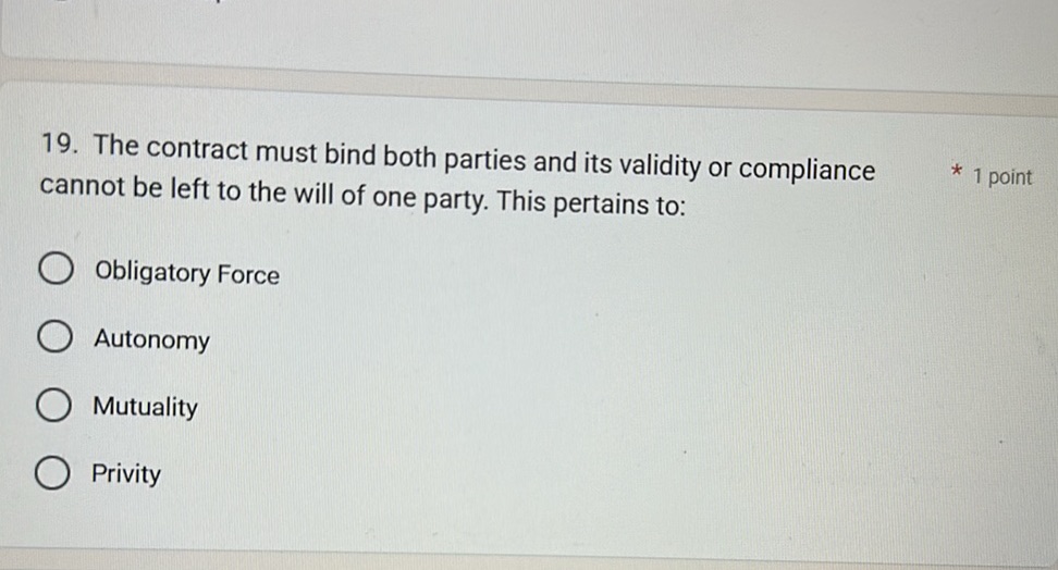 The contract must bind both parties and its