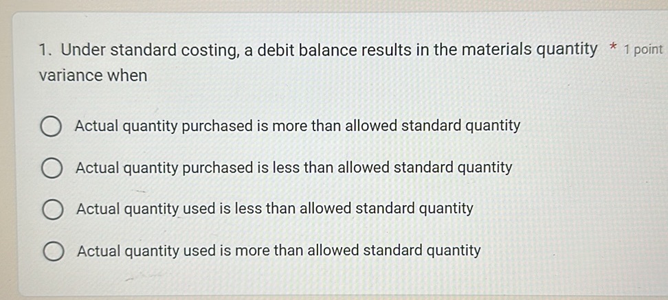 Under standard costing, a debit balance