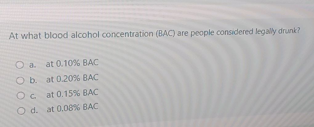 At what blood alcohol concentration (BAC) | StudyX