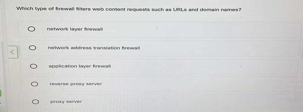 Which type of firewall filters web content | StudyX