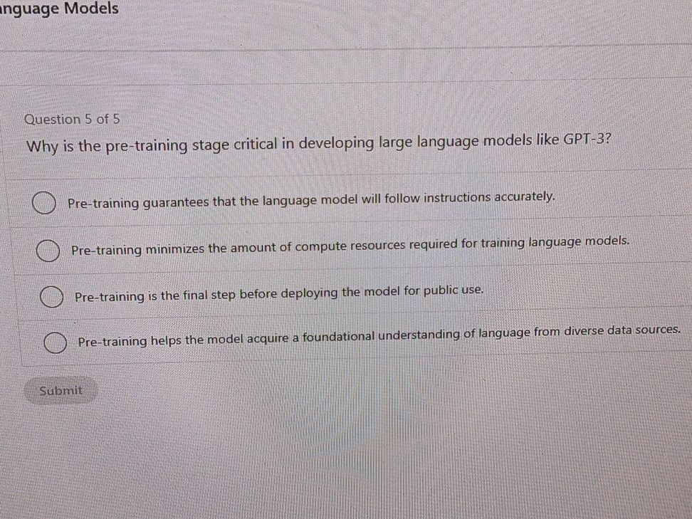 Question 5 of 5 Why is the pre-training | StudyX