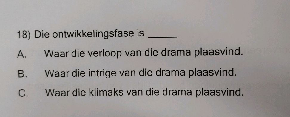 18) Die ontwikkelingsfase is A. Waar die